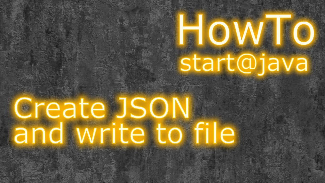 Java: Create JSON and write to file