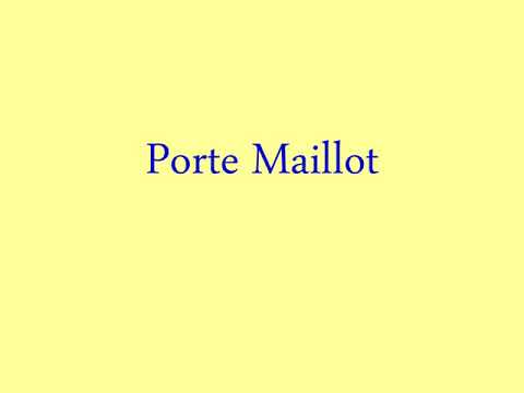 How to say Porte Maillot correctly