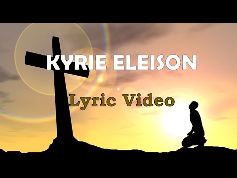 Kyrie eleison | Kyrie | Lyric Video