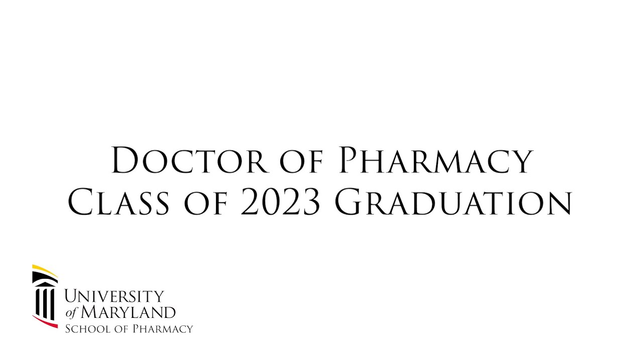 Doctor of Pharmacy Class of 2023 Graduation