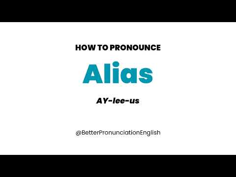 How to Pronounce 'Alias'