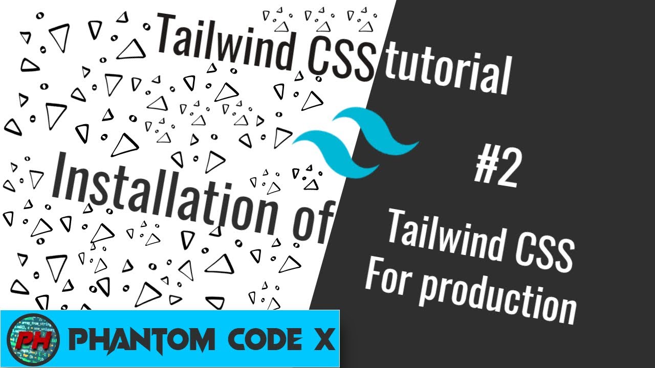Tailwind CSS tutorial #2 | Installation of Tailwind CSS for production