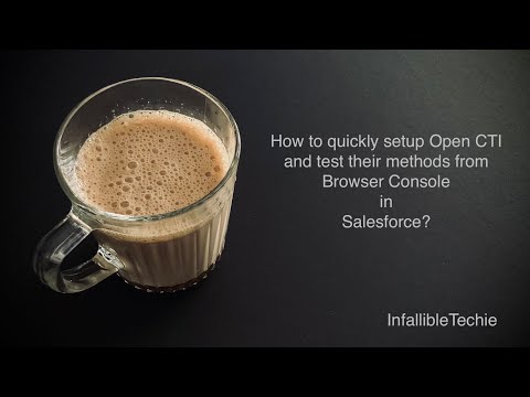 How to quickly setup Open CTI and test their methods from Browser Console in Salesforce?