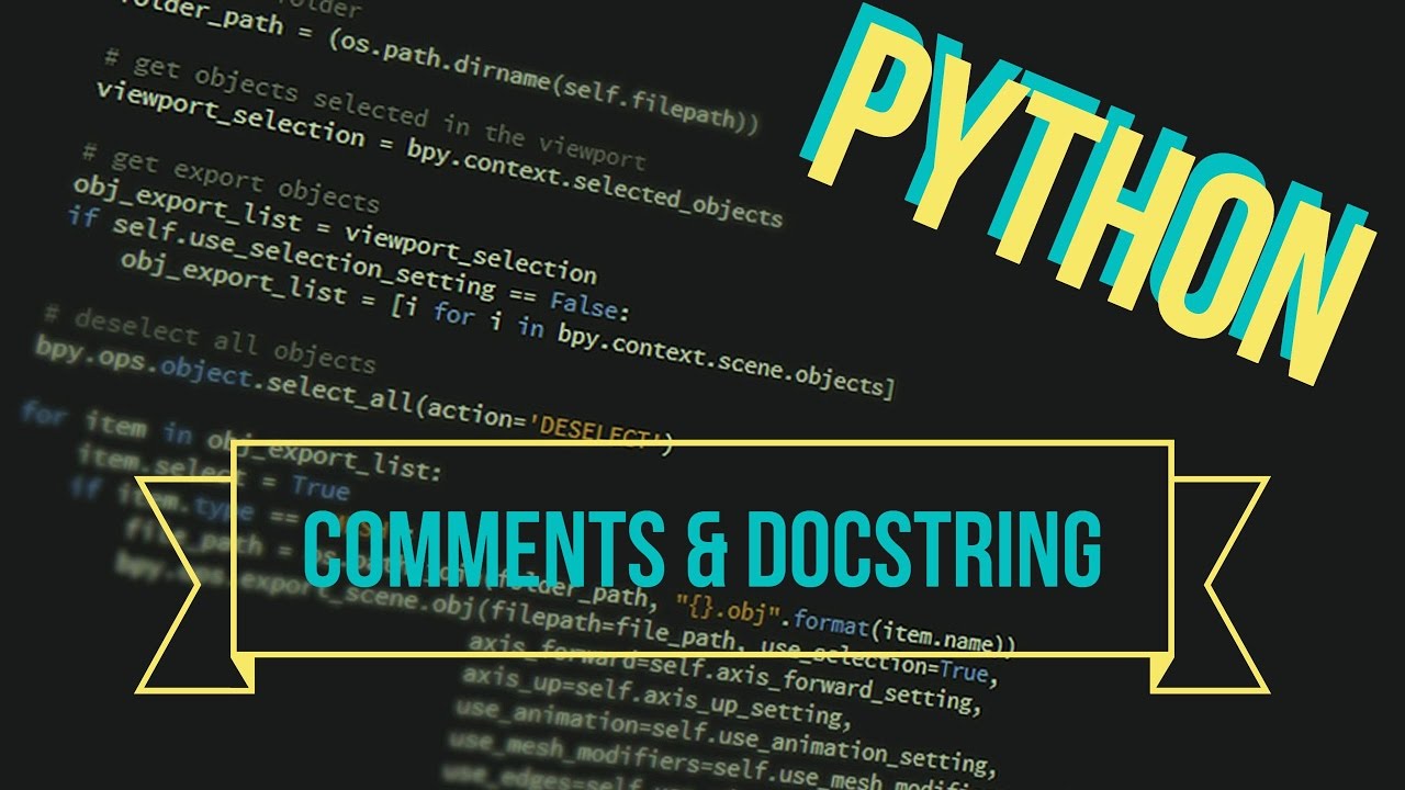 Python, Ep. 24: Comments and Docstrings