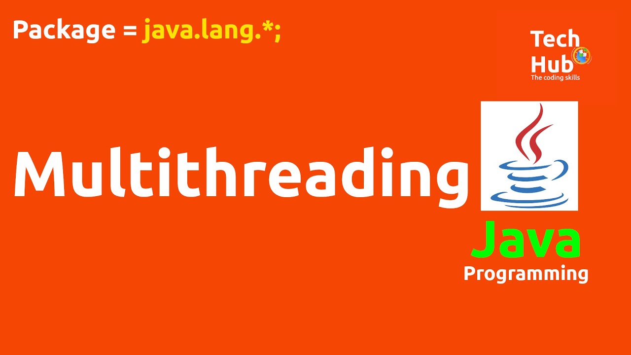 Multithreading in Java | TechHub