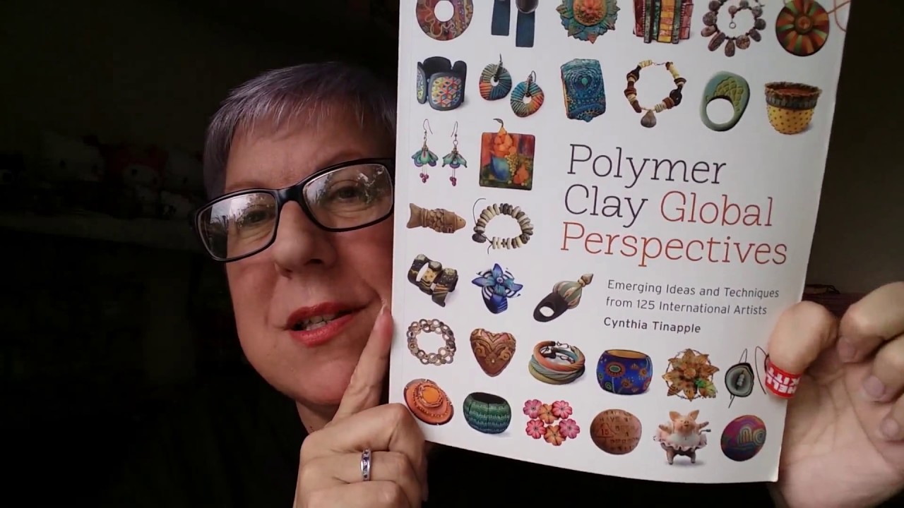 Book Review: Polymer Clay Global Perspectives by Cynthia Tinapple