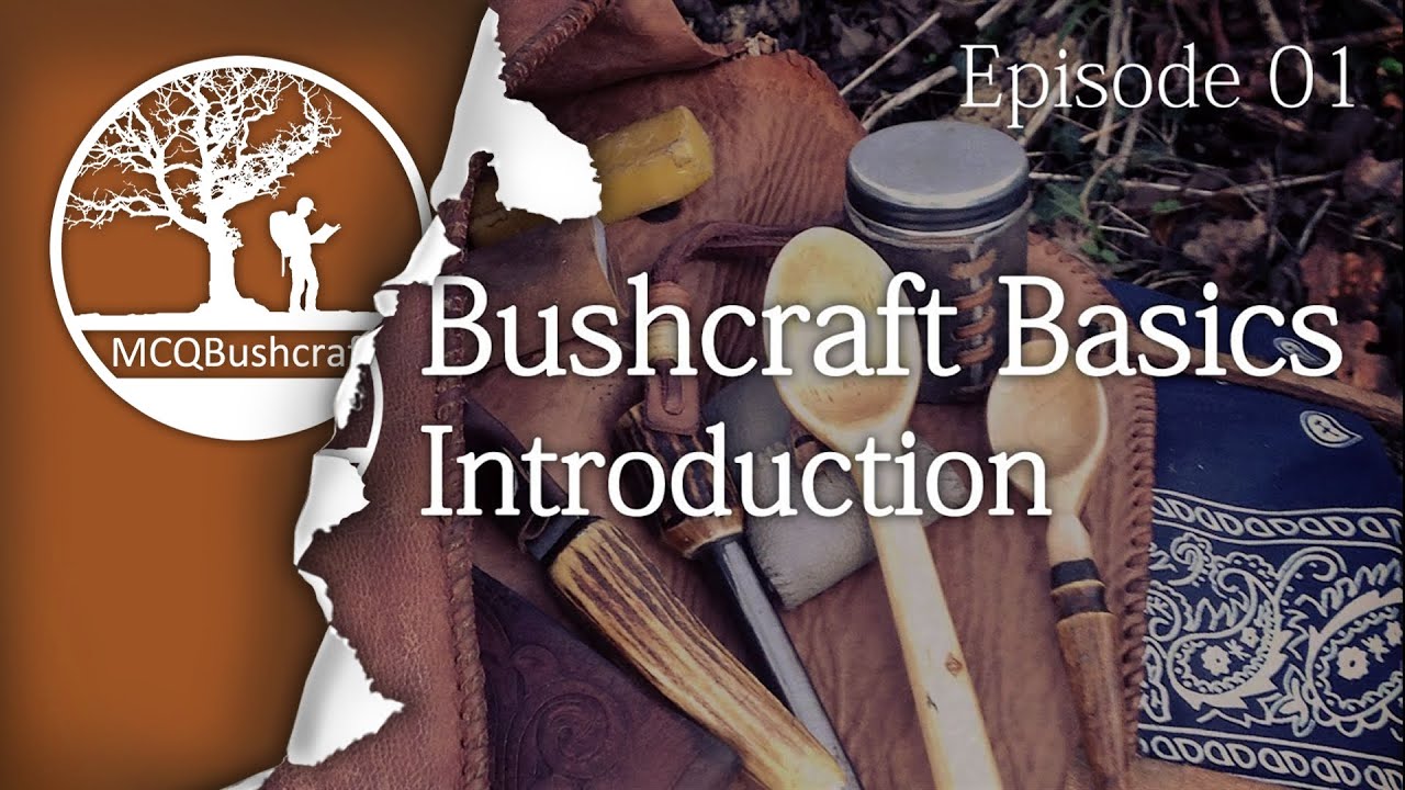 Bushcraft Basics Ep01: Introduction