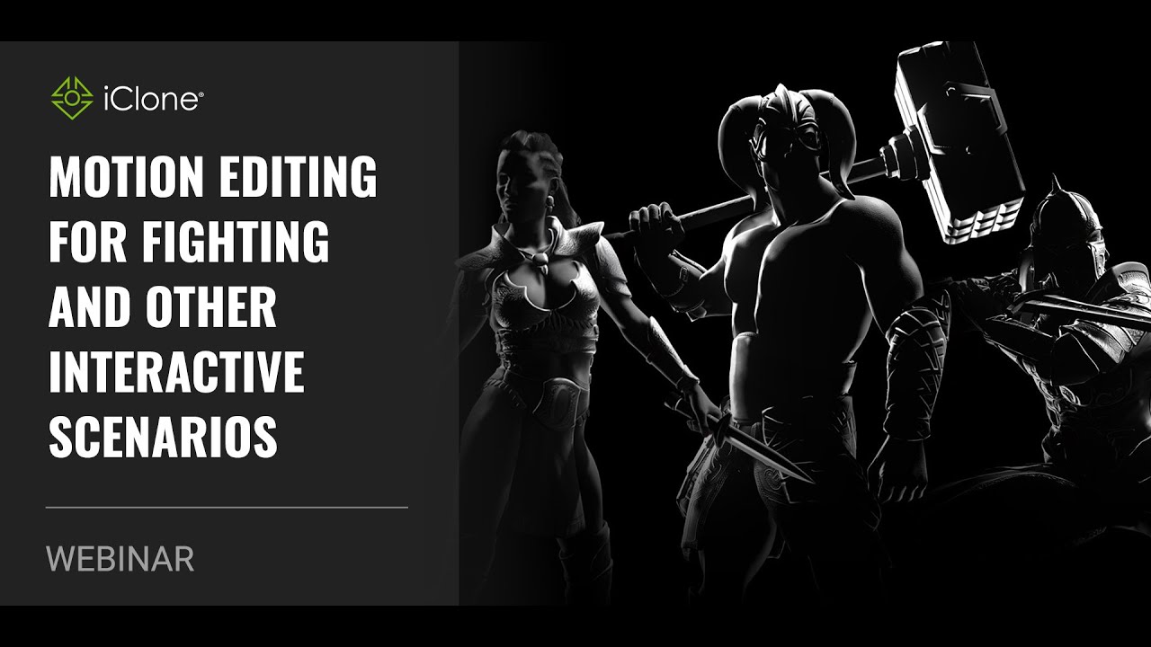 [Webinar] Motion Editing for Fighting and Other Interactive Scenarios