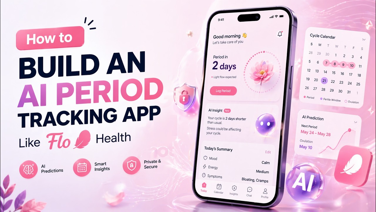 How to Build an AI Period Tracking App like Flo Health [2026] | Femtech App Development