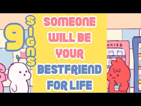9 Signs Someone Will be Your Best Friend for Life