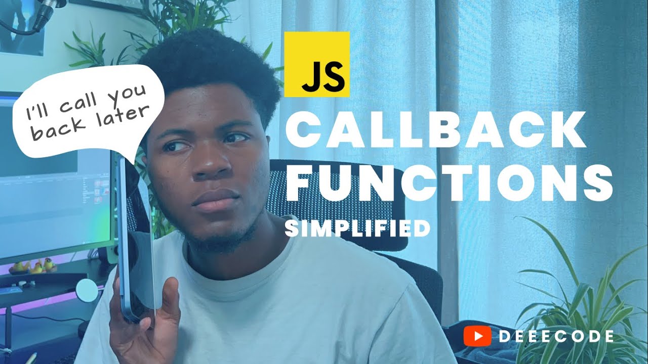 JavaScript CALLBACK FUNCTIONS Simplified