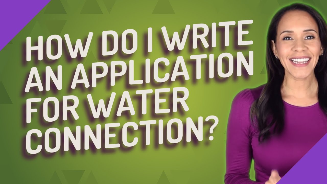 How do I write an application for water connection?