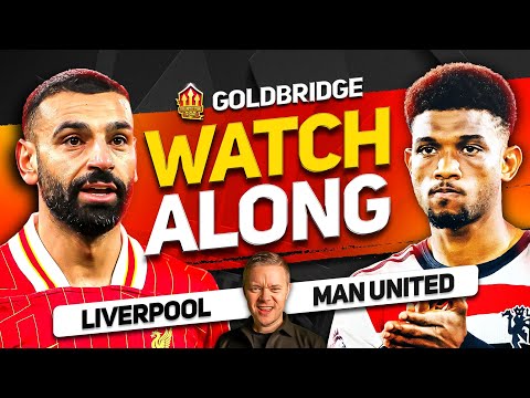 LIVERPOOL vs MANCHESTER UNITED Live With MARK GOLDBRIDGE!