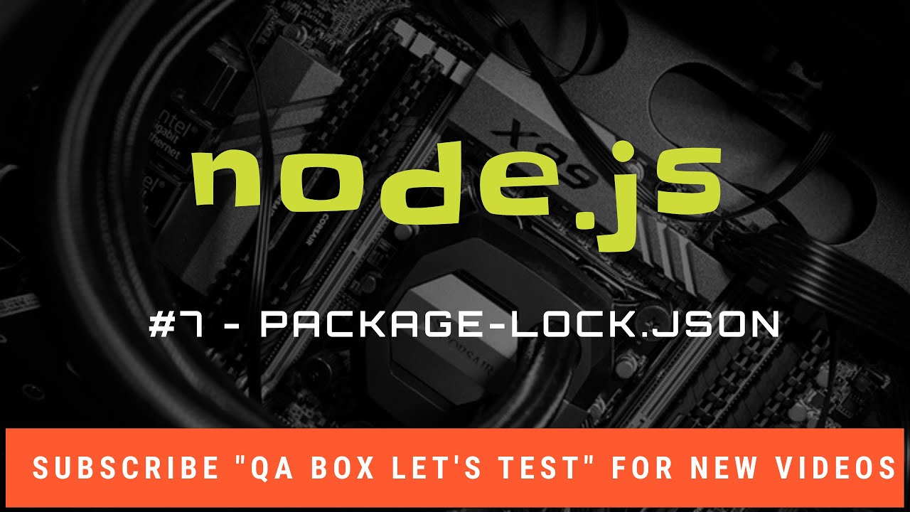 #7 - Nodejs - package-lock.json File