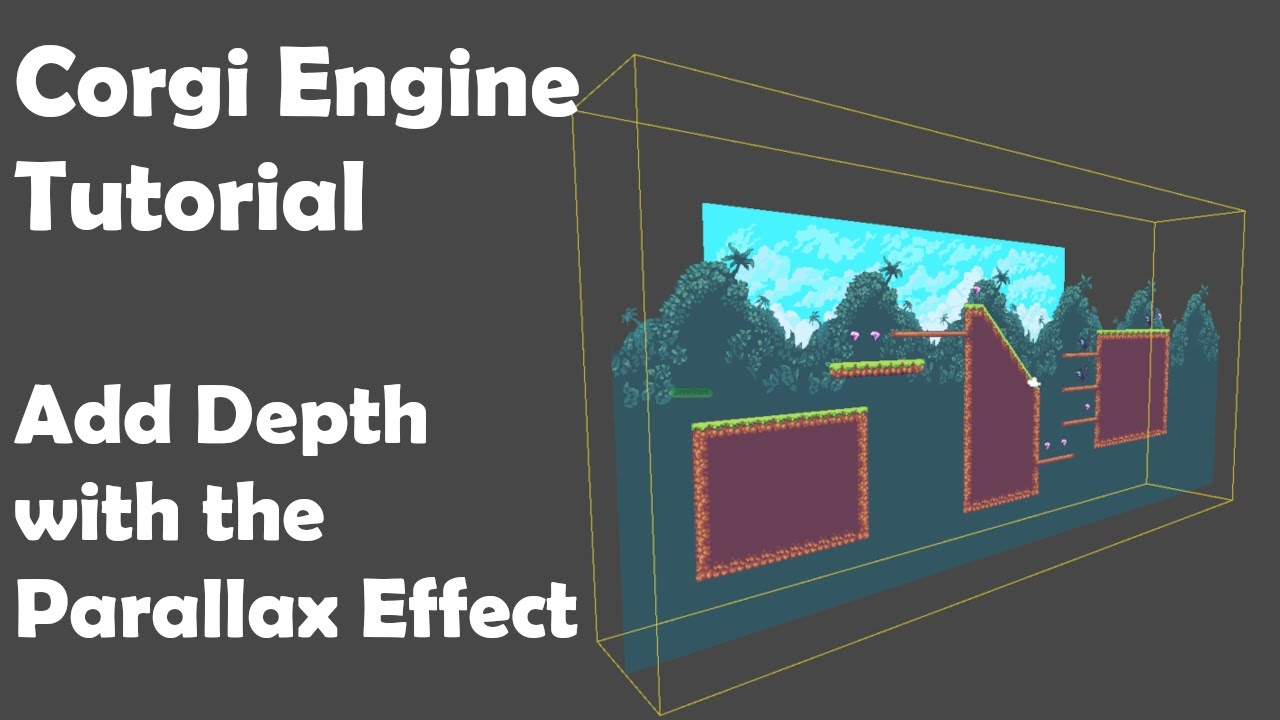 Corgi Engine Tutorial - Parallax