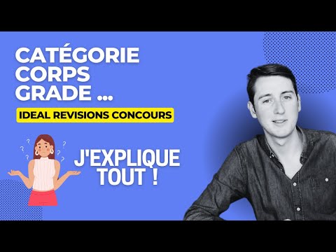 Catégorie, corps et grade dans la fonction publique : J'EXPLIQUE TOUT !