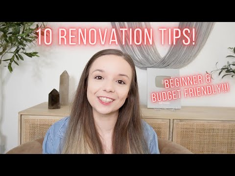 10 HOME RENOVATION TIPS! | BUDGET A BEGINNER FRIENDLY | LEXI DIY