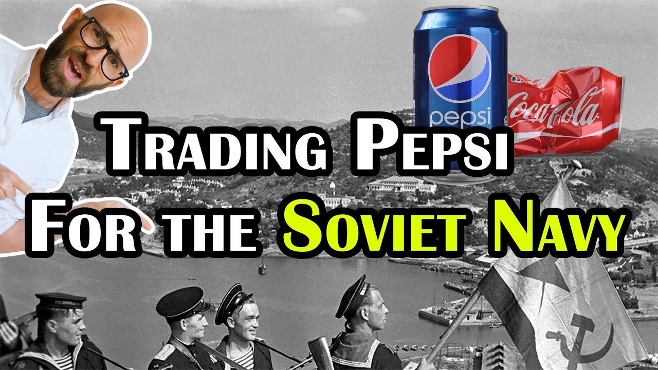 That Time a Soviet General Invented Clear Coke and Pepsi had One of the World’s Largest Navies
