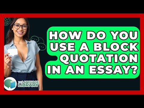 How Do You Use A Block Quotation In An Essay? - The Language Library