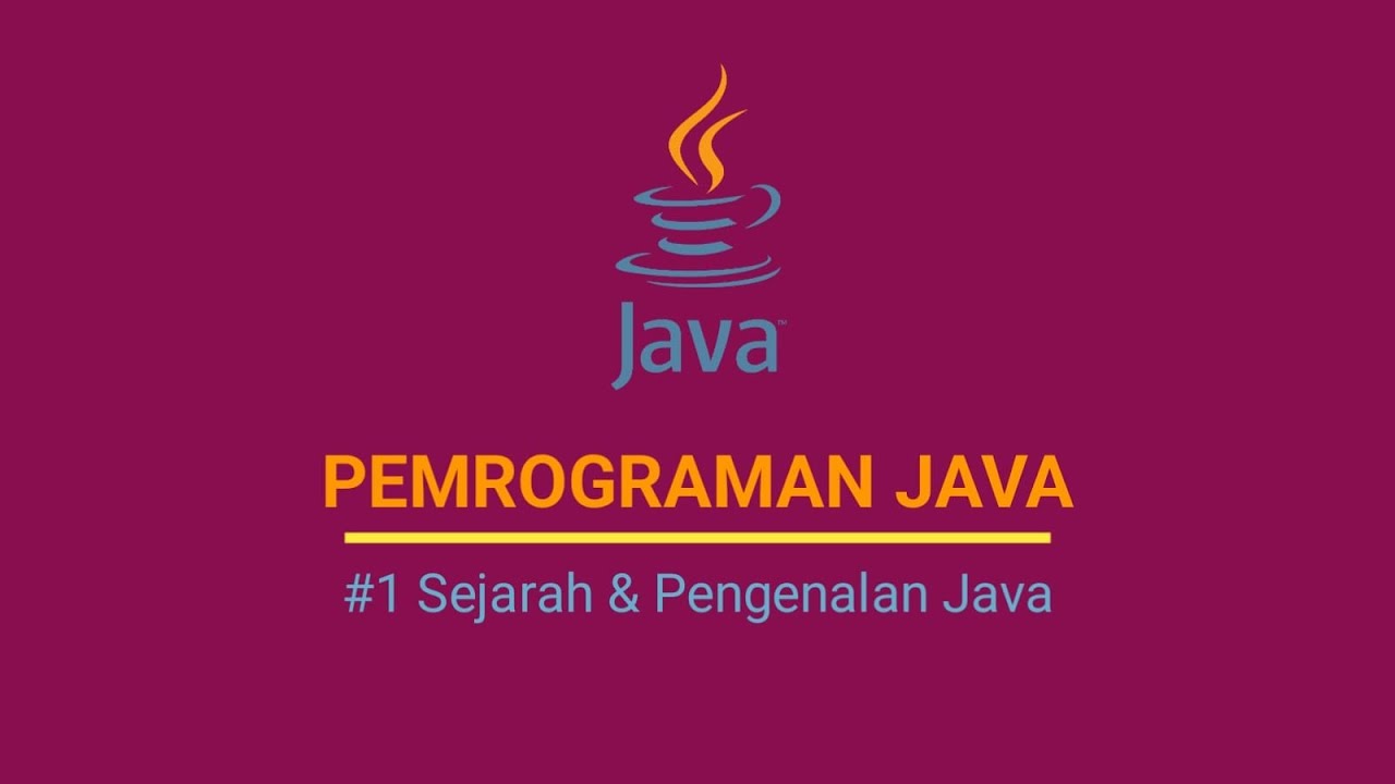 DASAR PEMROGRAMAN JAVA | #1 SEJARAH JAVA dan PENGENALAN