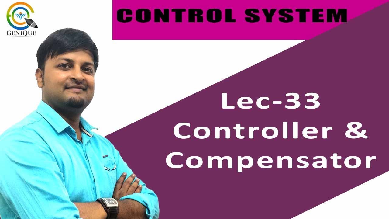 Lec 33 Controller & Compensator