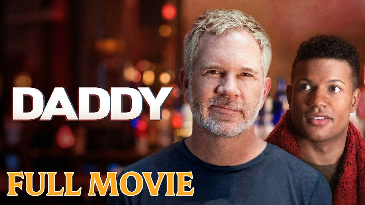 Daddy (2015) | LGBTQ+ Drama | Full Movie