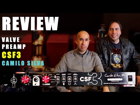Valve Preamp CSF3 Camilo Silva Review - Julio Monroy