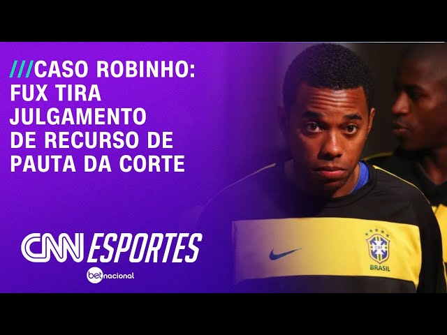 Fux tira de pauta julgamento de recurso de Robinho, preso por estupro ...