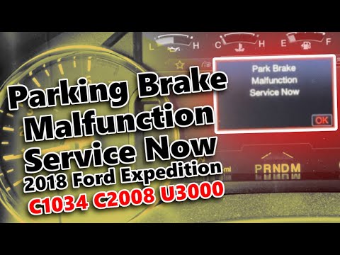 Parking Brake Malfunction on a 2018 Ford Expedition C1034 C2008 U3000