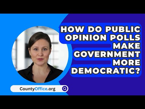 How Do Public Opinion Polls Make Government More Democratic? - CountyOffice.org