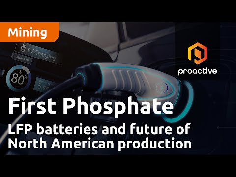 First Phosphate talks LFP batteries and the future for North American production