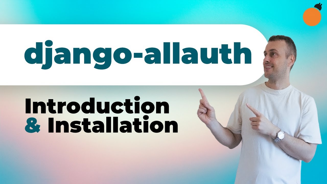 django-allauth - Introduction and Installation!