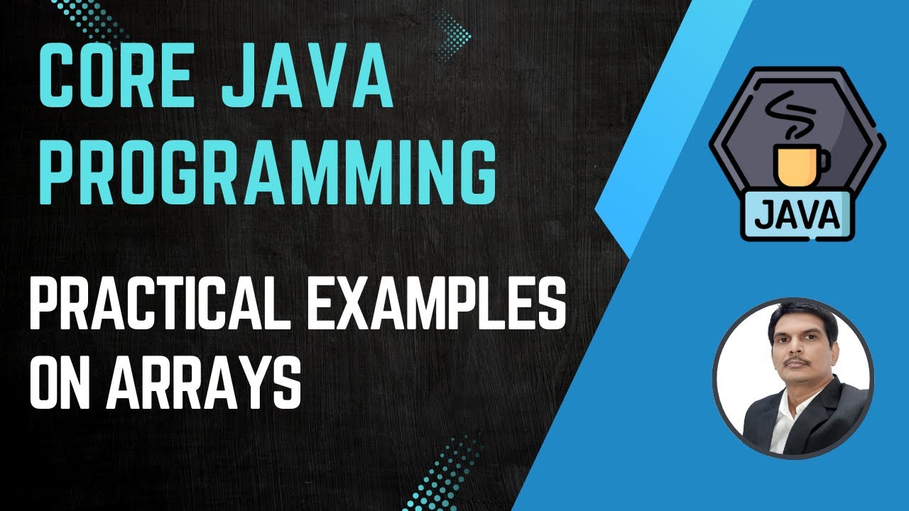 Session 7- Working with Java Arrays | Coding Examples on Arrays | Java & Selenium