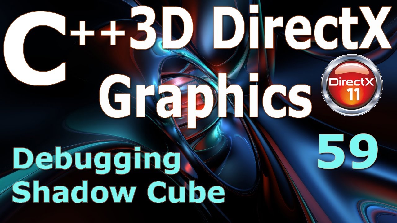 Debugging Shadow Cube [C++ 3D DirectX Tutorial]