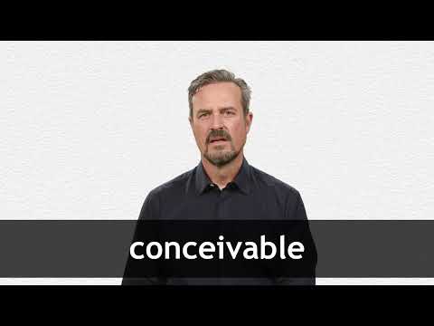 CONCEIVABLE definition and meaning | Collins English Dictionary