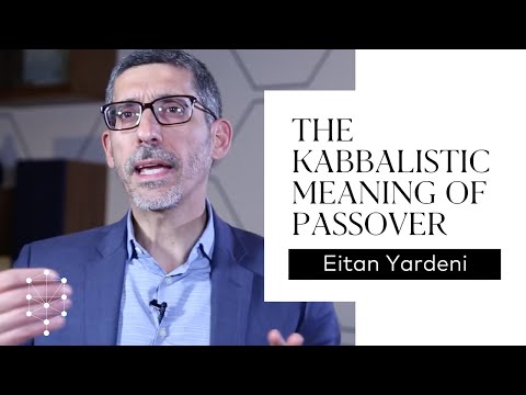 The Kabbalistic Meaning of Passover