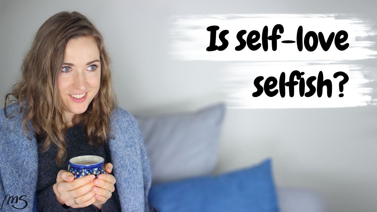 The Difference Between Self-love And Selfishness