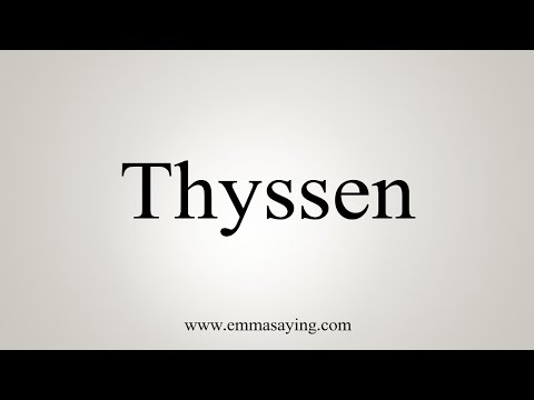How To Say Thyssen