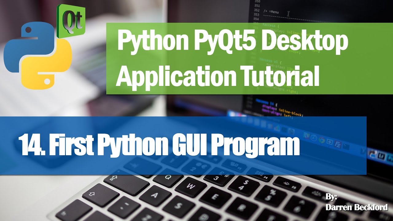 14. First Python GUI Program - Python PyQt5 Desktop Application Development Tutorial