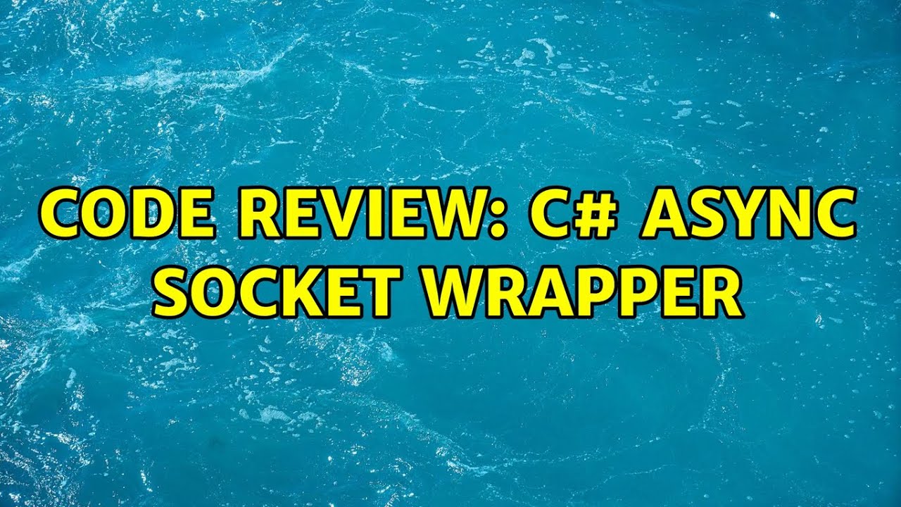 Code Review: C# Async Socket Wrapper