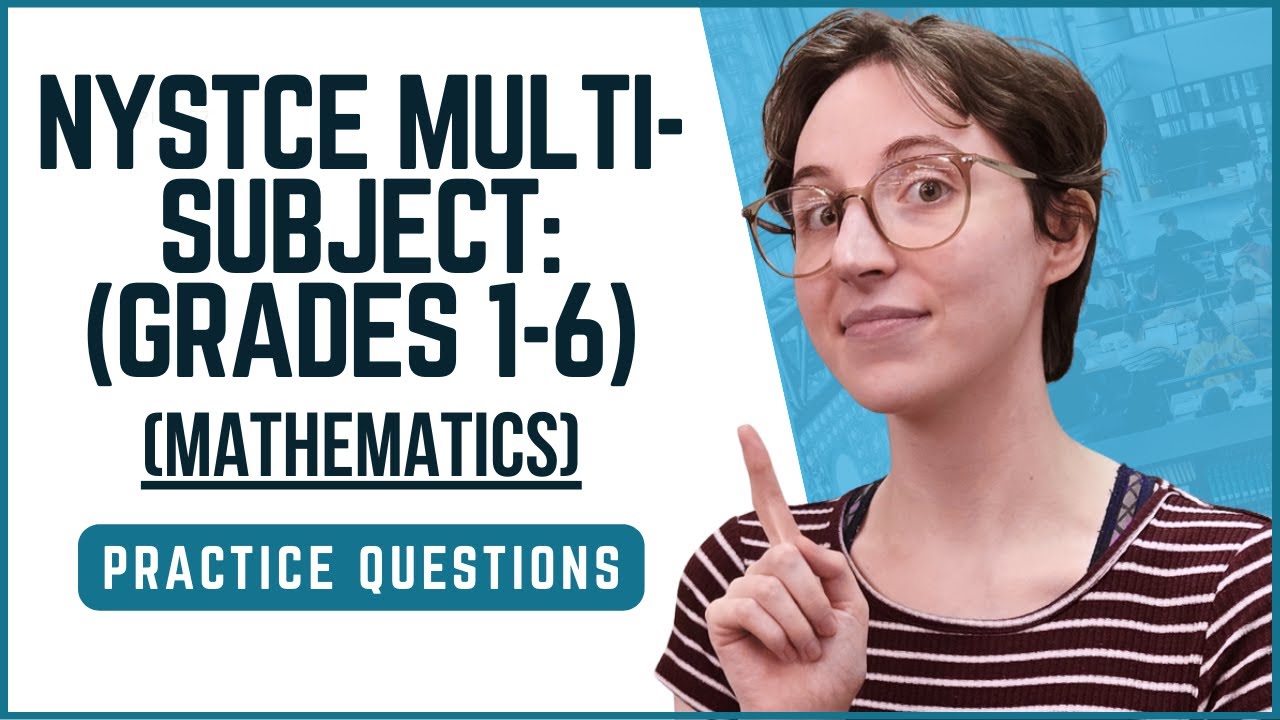Mathematics Practice Problems for NYSTCE Multi-Subject: Teachers of Childhood (Grades 1-6)