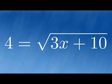Solve the Equation 4 = sqrt(3x + 10)
