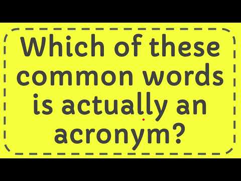 Which of these common words is actually an acronym?