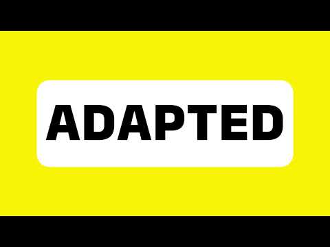How to Pronounce Adapted (Changed to fit a new use or environment) Correctly