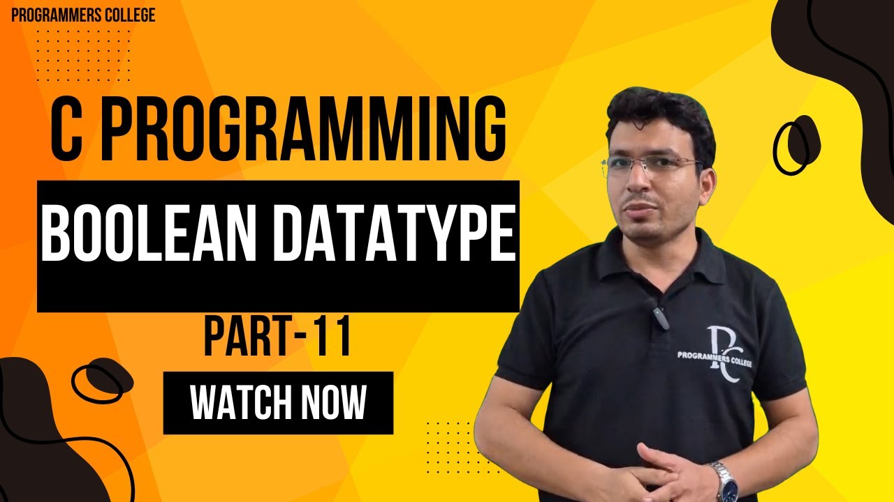 C Programming Tutorial - Part 11 | Exploring the Boolean Data Type in C
