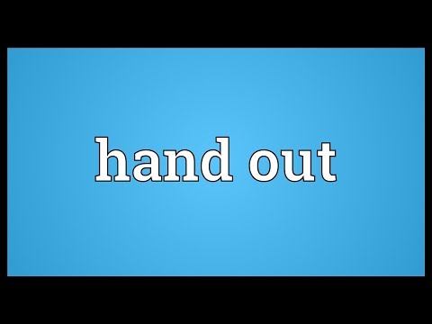 Hand out Meaning