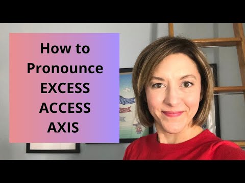 Learn to Pronounce EXCESS, ACCESS, AXIS - American English Pronunciation Lesson #learnenglish