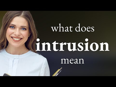 Intrusion • what is INTRUSION definition