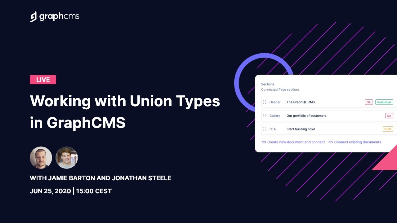 GraphCMS Live | Working with Union Types in GraphCMS