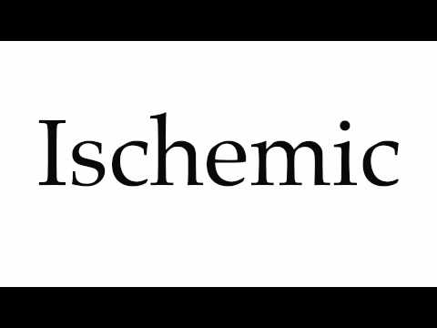 How to Pronounce Ischemic